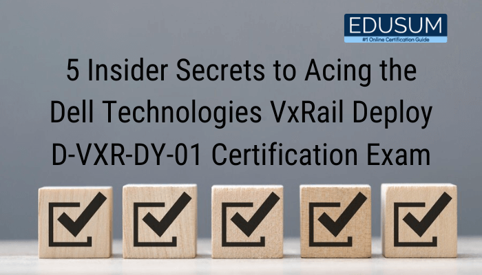 VxRail Deploy Certification | EDUSUM VxRail Deploy Certification | EDUSUM